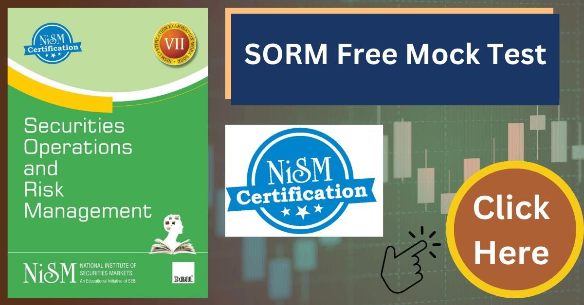 NISM Series 7 Securities Operations Risk Management (SORM) Free Mock Test